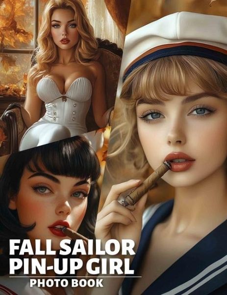 Fall Sailor Pin-Up Girl Photo Book von Harriett Wall - englisches Buch ...