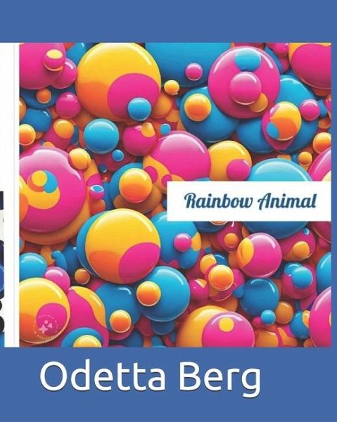Rainbow Animal von Odetta Berg - englisches Buch - bücher.de