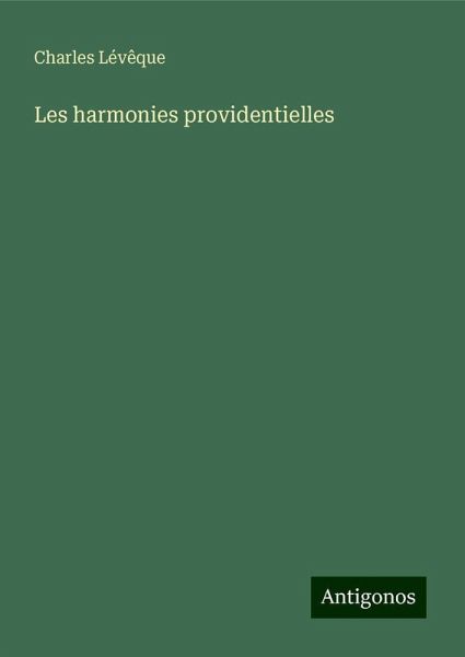 Les harmonies providentielles von Charles Lévêque bei bücher.de bestellen