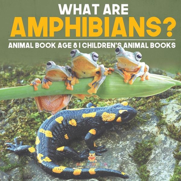 What are Amphibians? Animal Book Age 8 Children's Animal Books von Baby ...