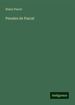 Pensées de Pascal von Blaise Pascal - englisches Buch - bücher.de