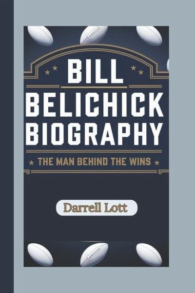 Bill Belichick Biography von Darrell Lott - englisches Buch - bücher.de