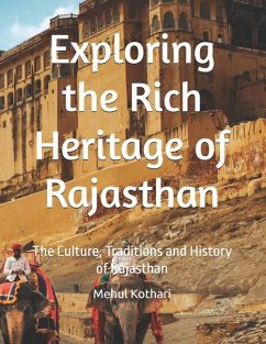Exploring the Rich Heritage of Rajasthan von Mehul Kothari - englisches ...
