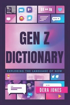 Gen Z Dictionary von Dera Jones - englisches Buch - bücher.de
