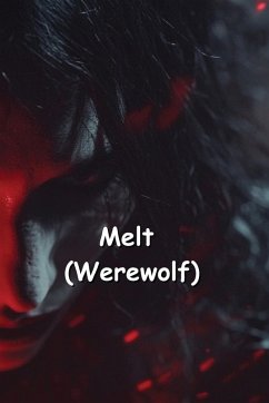 Melt (Werewolf) von Thaddeus Merriweather - englisches Buch - bücher.de