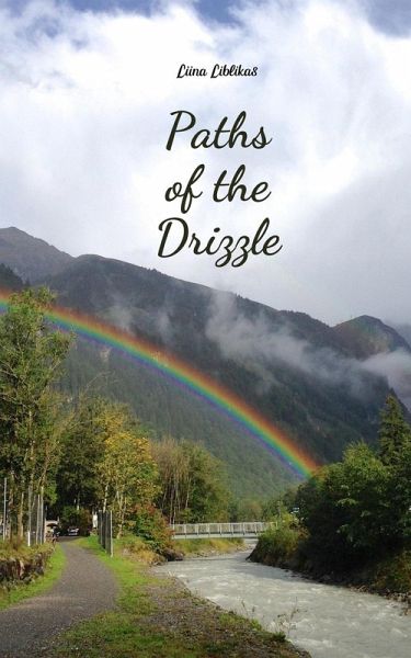 Paths of the Drizzle von Liina Liblikas - englisches Buch - bücher.de