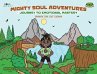 Mighty Soul Adventures von Brandon Soul Cole Coleman - englisches Buch ...