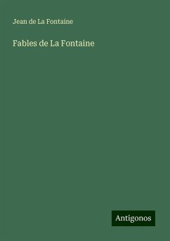 Fables de La Fontaine von Jean De La Fontaine als Taschenbuch - bücher.de