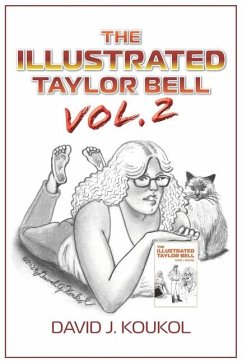 The Illustrated Taylor Bell VOLUME TWO von David J Koukol - englisches ...