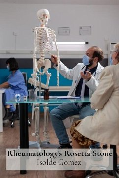 Rheumatology's Rosetta Stone von Isolde Gomez - englisches Buch - bücher.de