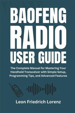 Baofeng Radio User Guide von Leon Friedrich Lorenz - englisches Buch - bücher.de
