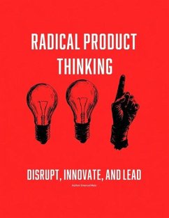 Radical Product Thinking von Emanuel Maia - englisches Buch - bücher.de