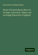 Works of Francis Bacon: Baron of Verulam, Viscount St. Albans, and Lord ...
