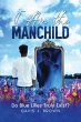 I am the Manchild von Gavis J. Brown - englisches Buch - bücher.de