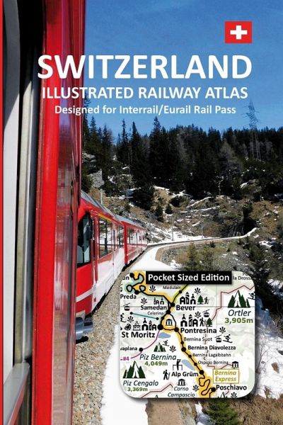 SWITZERLAND - ILLUSTRATED RAILWAY ATLAS - Designed for Interrail/Eurail ...