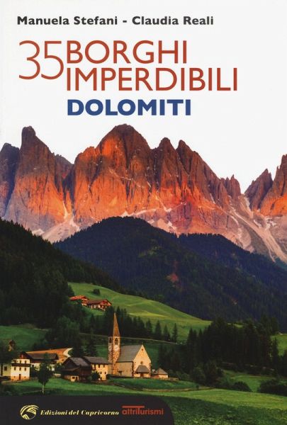 35 borghi imperdibili Dolomiti von Manuela Stefani; Claudia Reali als ...