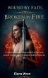 Bound By Fate, Broken By Fire (eBook, ePUB) von Elena Wren - bücher.de