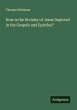 How is the Divinity of Jesus Depicted in the Gospels and Epistles? von ...