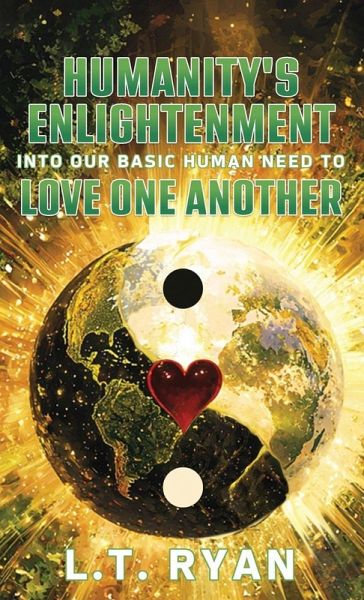 Humanity's Enlightenment Into Our Basic Human Need to Love One Another ...