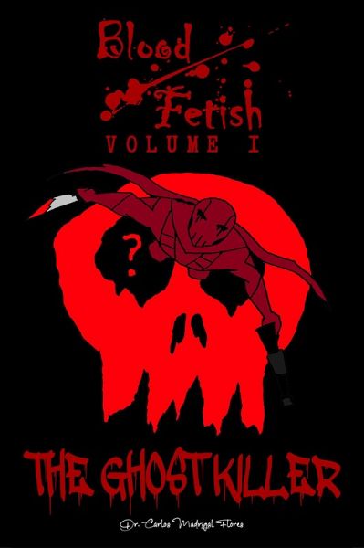 Blood Fetish: The Ghost Killer (Absolute Blood, #1) (eBook, ePUB) von ...
