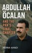 Abdullah Öcalan and the PKK's Final Chapter (eBook, ePUB) von Borna Ahadi - bücher.de