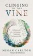 Clinging to the Vine von Megan Carlton - englisches Buch - bücher.de