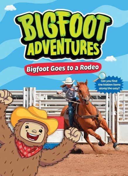 Bigfoot Goes to the Rodeo von E Norm Usfoot - englisches Buch - bücher.de