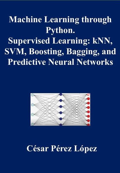Machine Learning through Python. Supervised Learning: kNN, SVM ...