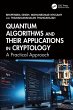Quantum Algorithms and their Applications in Cryptology (eBook, PDF) von Bhupendra Singh ...