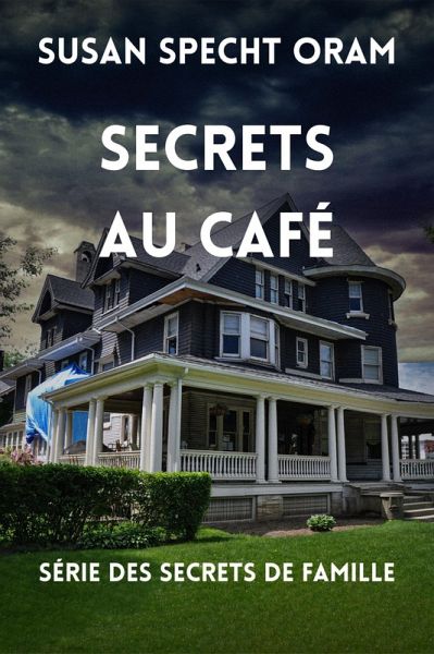Secrets au Café (Série des Secrets de Famille, #1) (eBook, ePUB) von ...