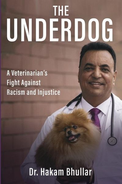 The Underdog: A Veterinarian's Fight Against Racism and Injustice ...