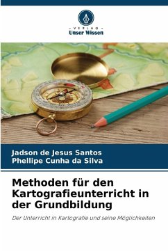 Methoden für den Kartografieunterricht in der Grundbildung von Jadson ...