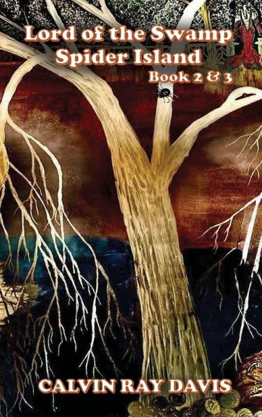 Lord Of The Swamp SPIDER ISLAND von Calvin Ray Davis - englisches Buch ...