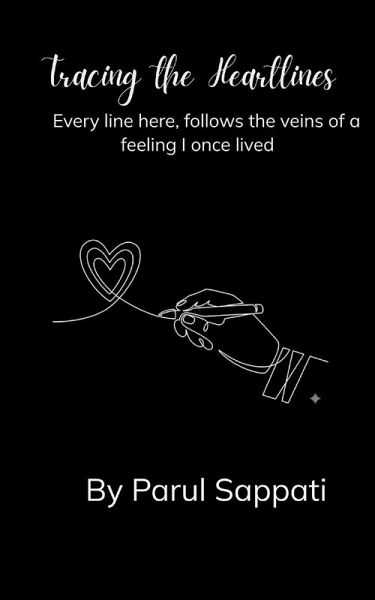 Tracing the heartlines Every line here follows the veins of a feeling ...