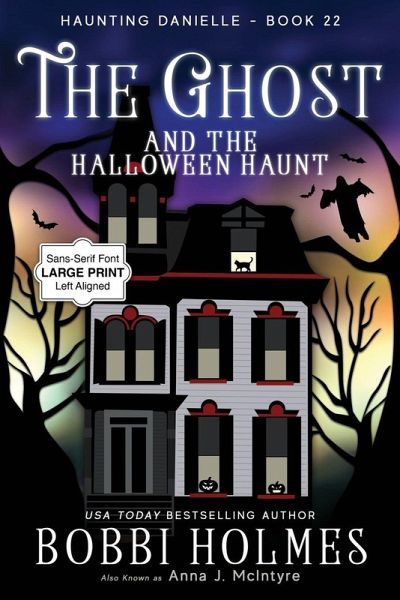 The Ghost and the Halloween Haunt von Holmes Bobbi; J. McIntyre Anna ...