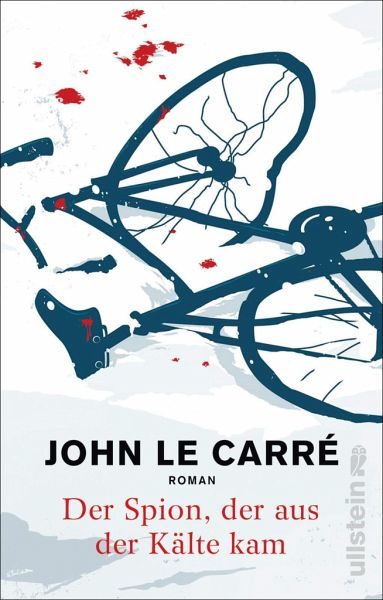 Der Spion, der aus der Kälte kam / George Smiley Bd.3 (Mängelexemplar ...