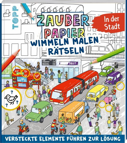 Zauberpapier Wimmeln Malen Rätseln - In der Stadt (Mängelexemplar) von ...