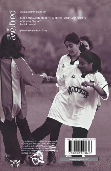 Black and Asian Athletes in British Sport and Society von P. Ismond ...