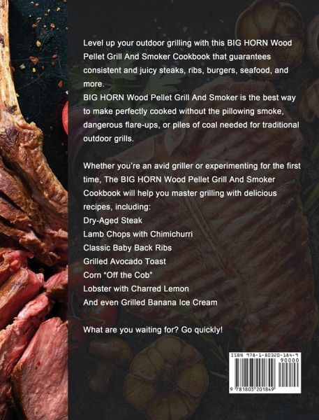 The Yummy BIG HORN Wood Pellet Grill And Smoker Cookbook von Robert ...